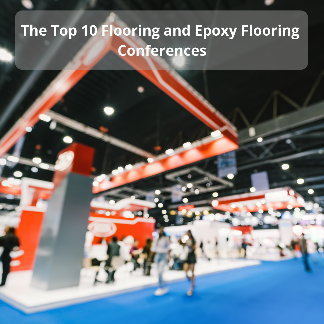 The Top 10 Flooring and Epoxy Coating Conferences - Epoxy Central